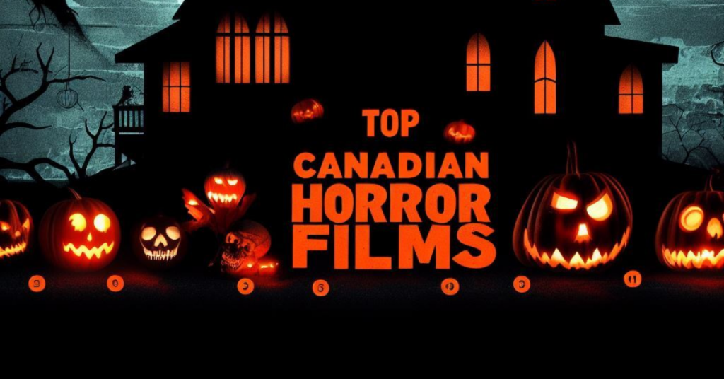 The 10 Best Canadian Horror Movies of All Time, Ranked By TFS