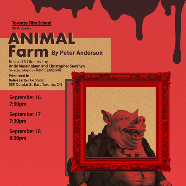 Toronto Film School Acting Students Bring George Orwell’s 'Animal Farm ...
